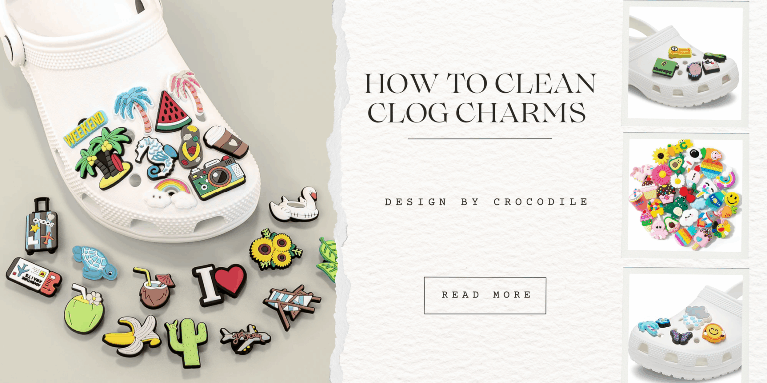 How to Clean Clog Charms and Keep Them Shiny in Just a Few Steps - Design by Crocodile